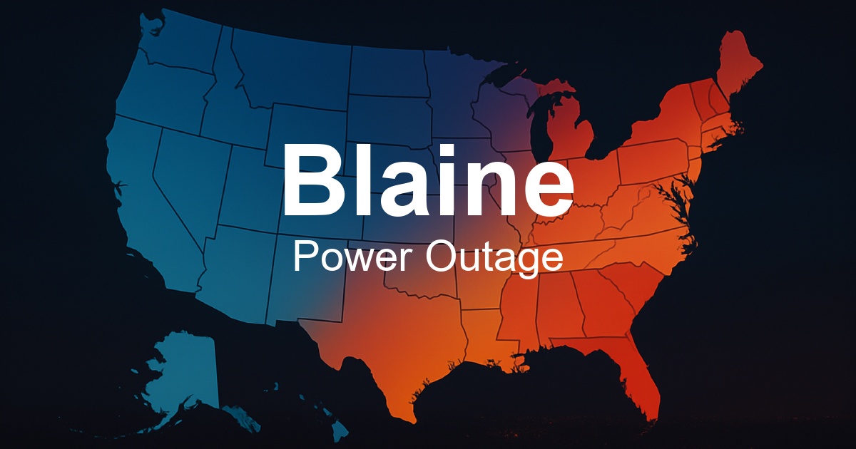 Blaine Power Outages - Live Outage Map & Current Status