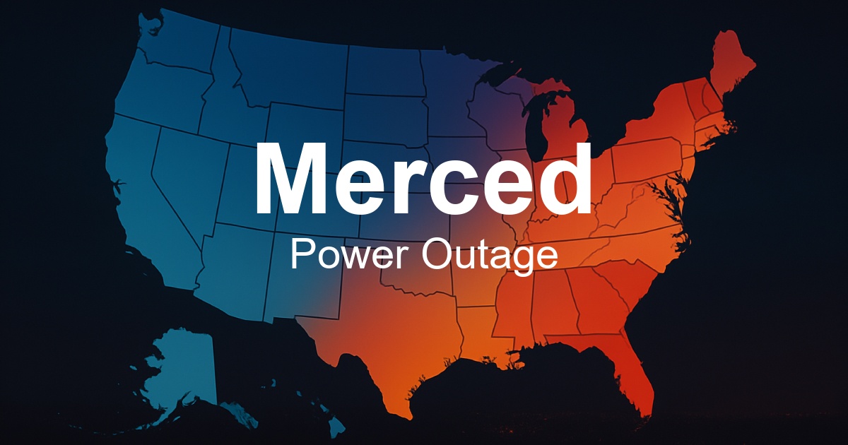 Merced Power Outages - Live Outage Map & Current Status